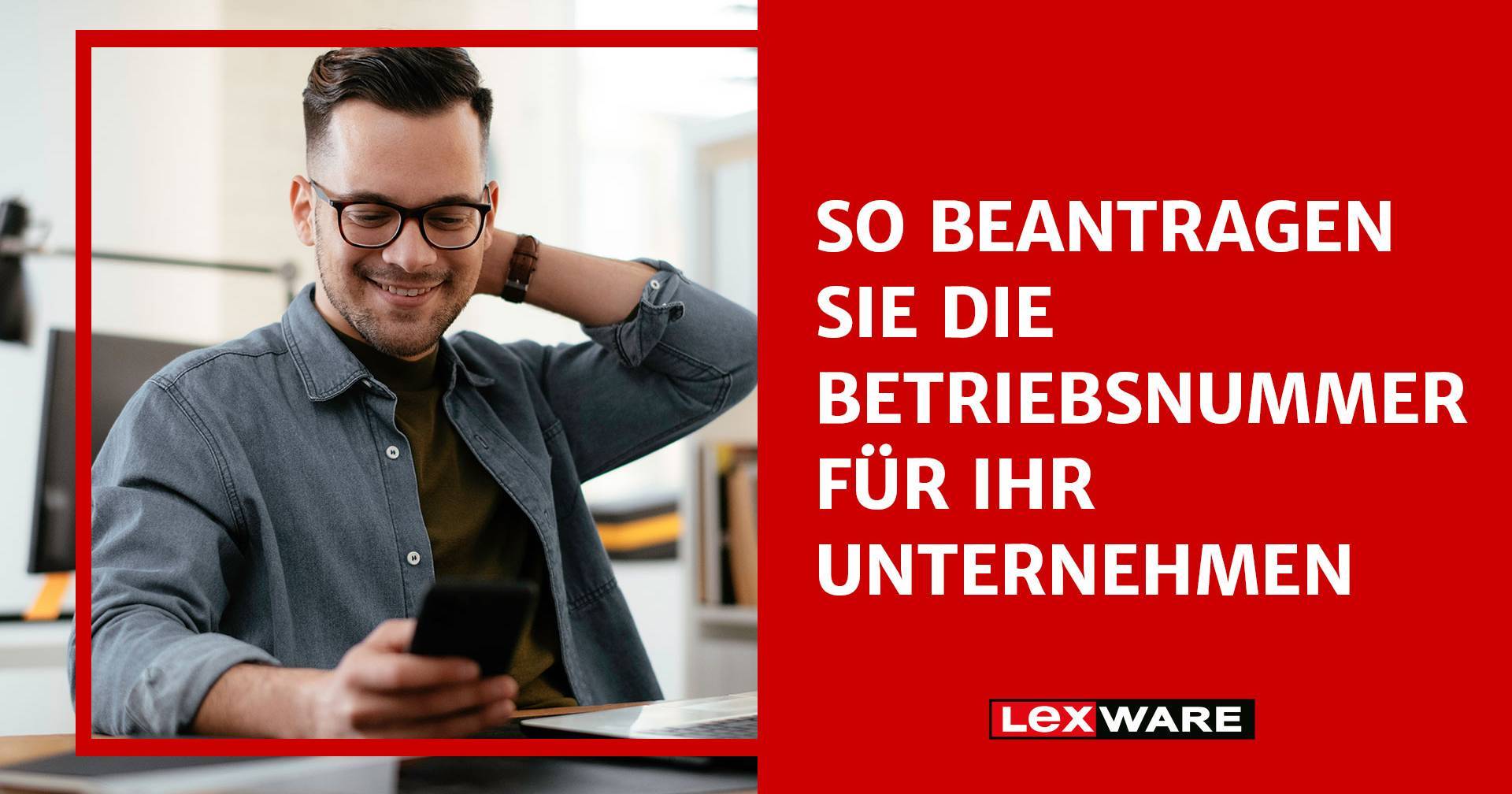 Betriebsnummer beantragen: Infos, Tipps & Anleitung