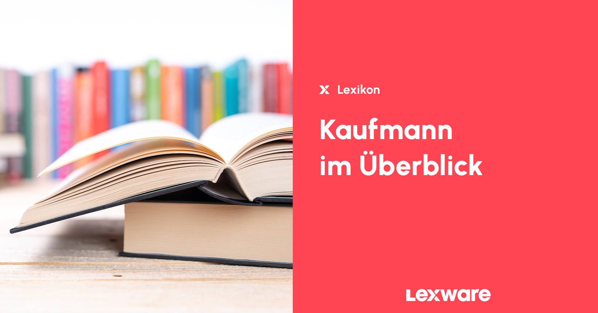 Kaufmann: Definition & viele weitere Informationen