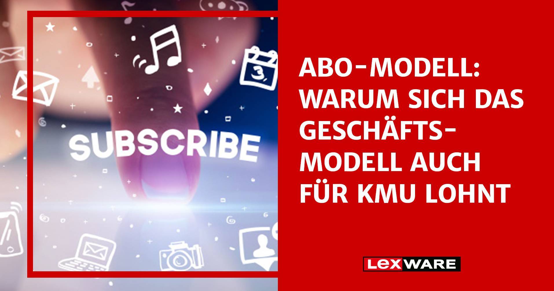 Abo-Modell als Chance System für KMU nutzen