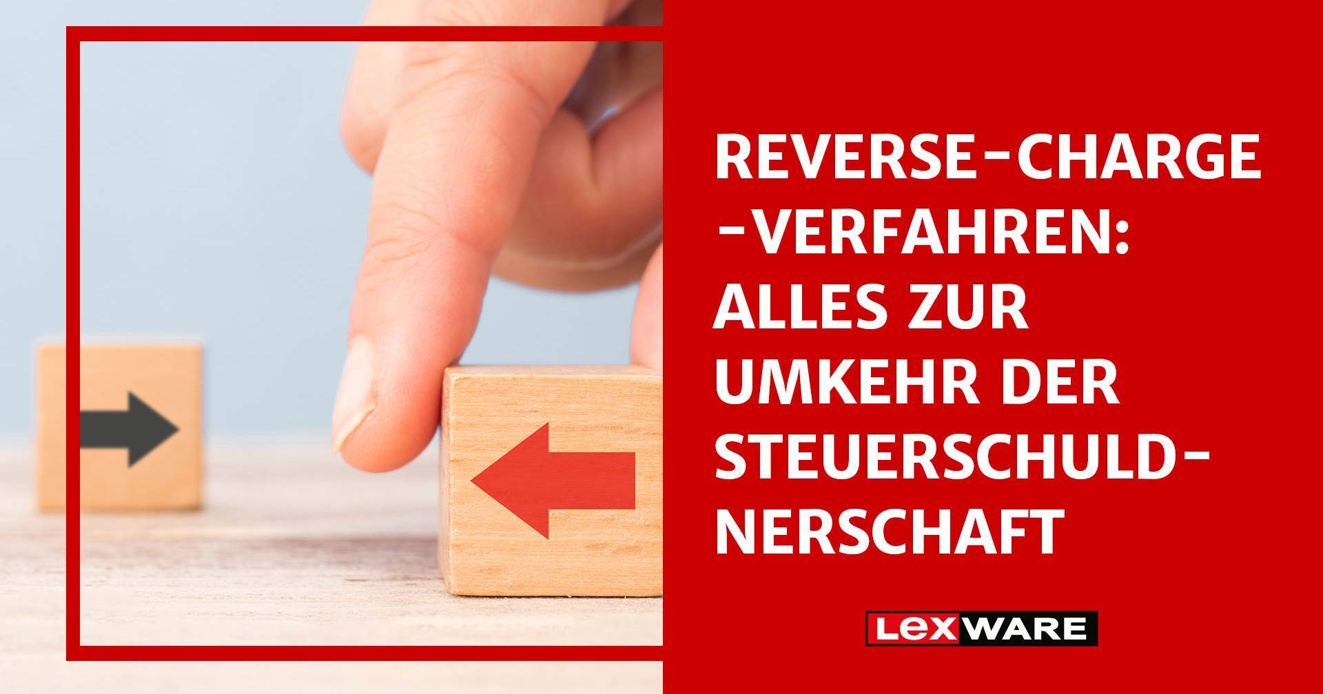 Reverse-Charge-Verfahren: Definition und Umfang