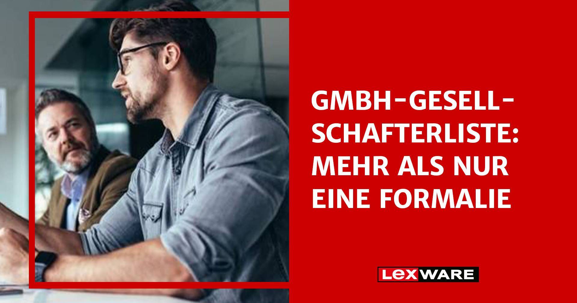 Gesellschafterliste der GmbH: Tipps zur Erstellung