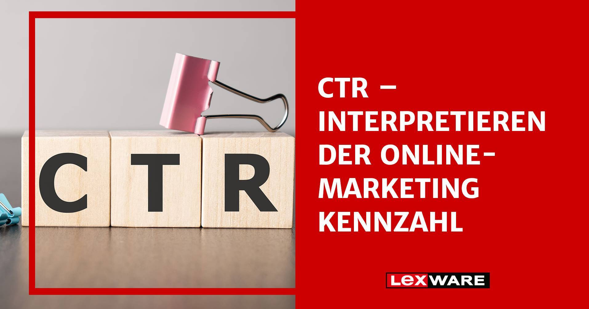 CTR: Was bedeutet die Click-Through-Rate?