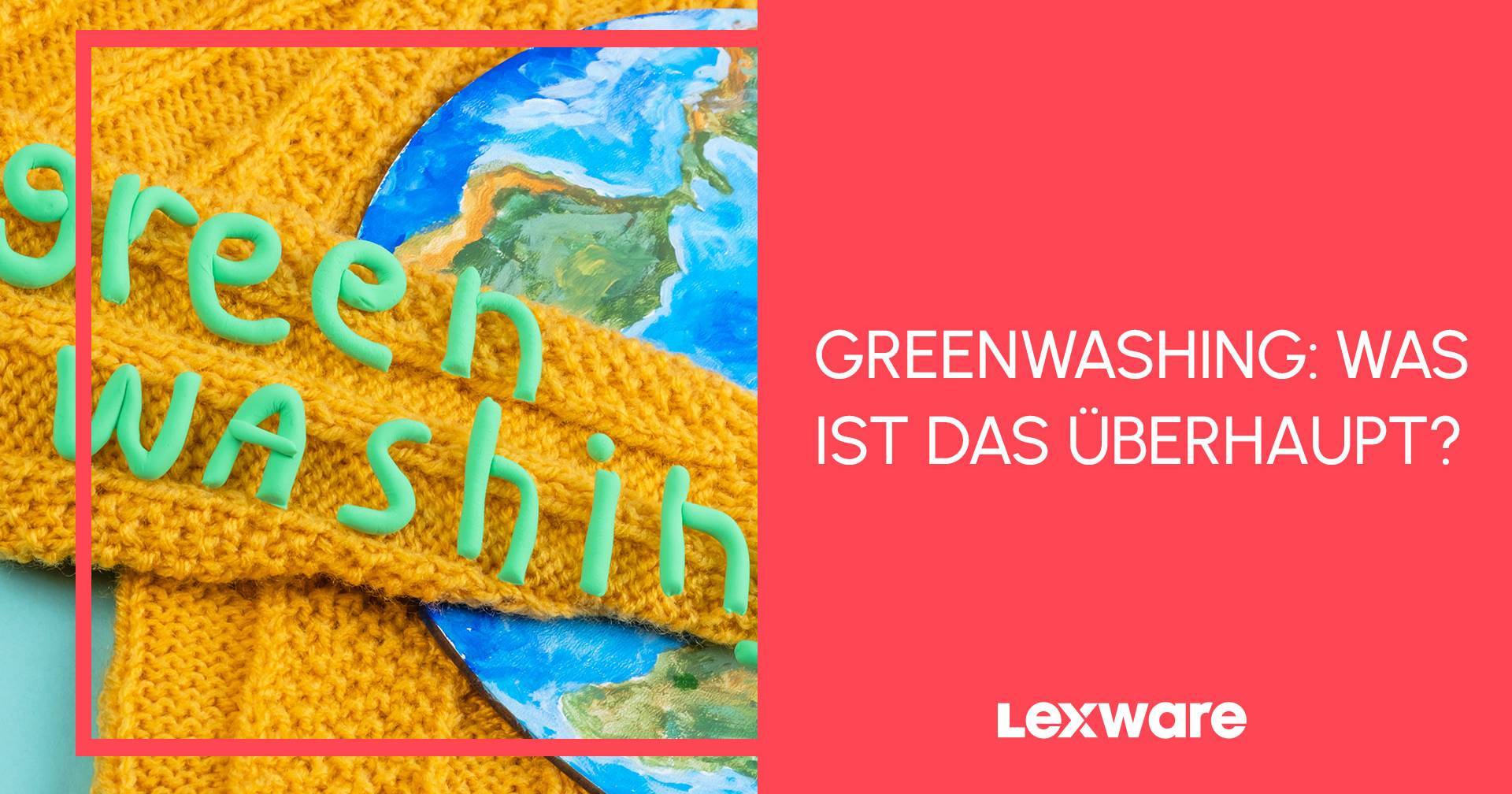Greenwashing: Was ist das überhaupt?