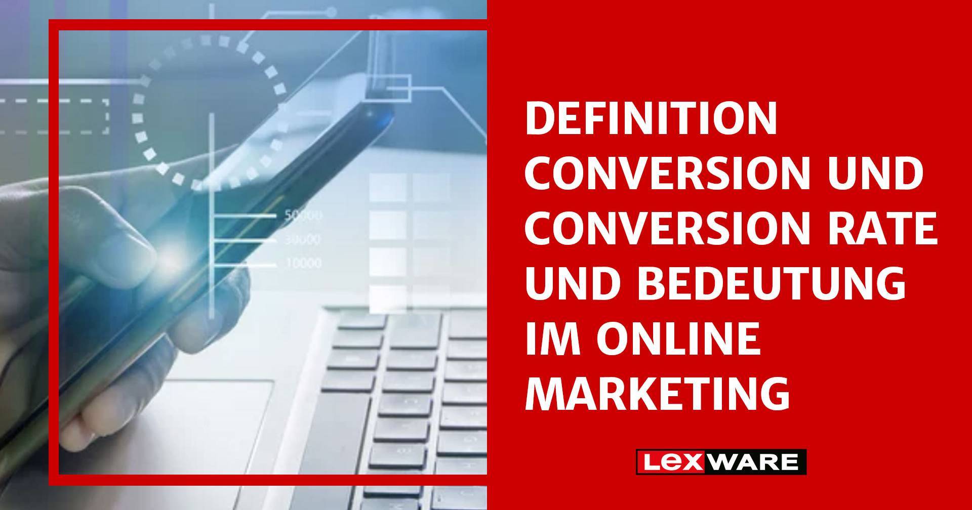 Conversion & Conversion Rate: Definition & Tipps